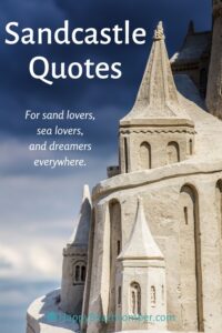 Sandcastle Quotes - for Optimists, Pessimists & Those In Between